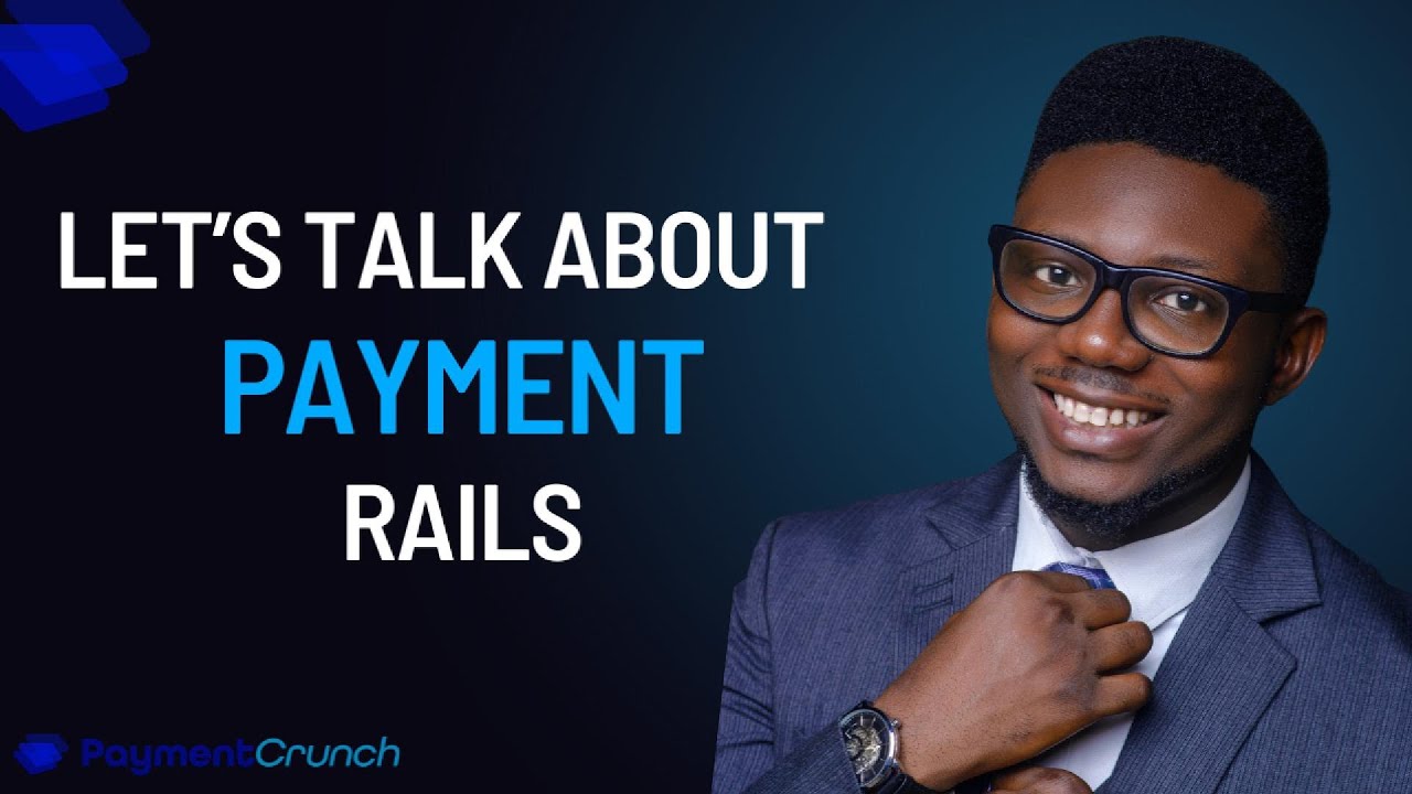 Understanding Payment Rails: Why They Matter for Your Business - YouTube