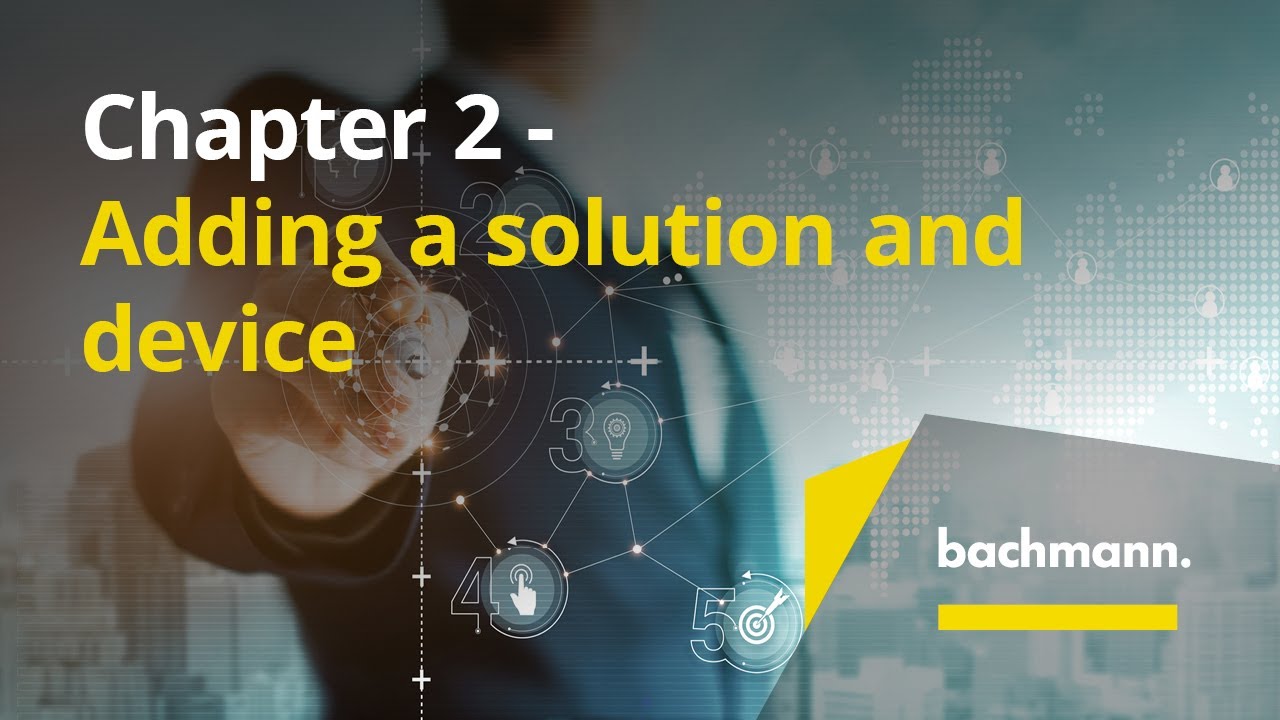 Chapter 2 - Adding a solution and device - YouTube