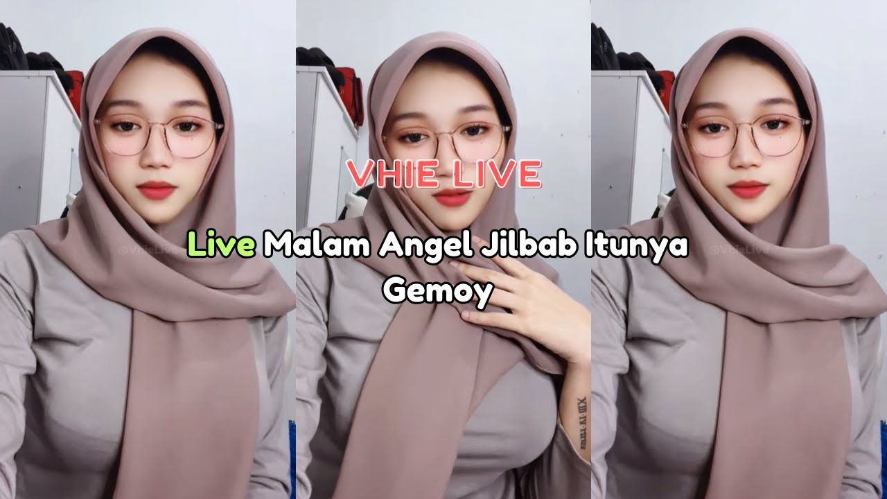 Live Malam Angel Jilbab Itunya Gemoy - YouTube