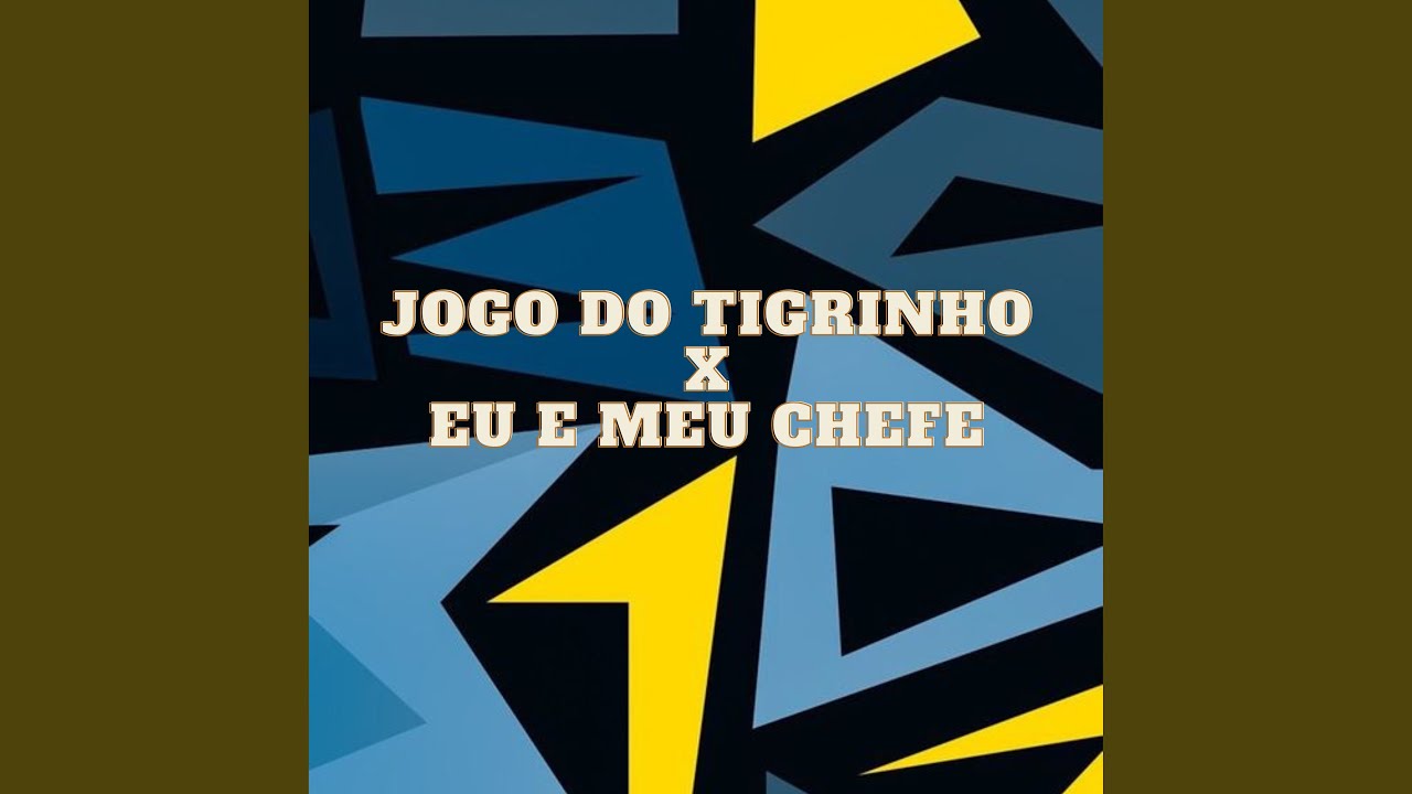 Jogo do Tigrinho x Eu e o meu Chefe (Remix) - YouTube