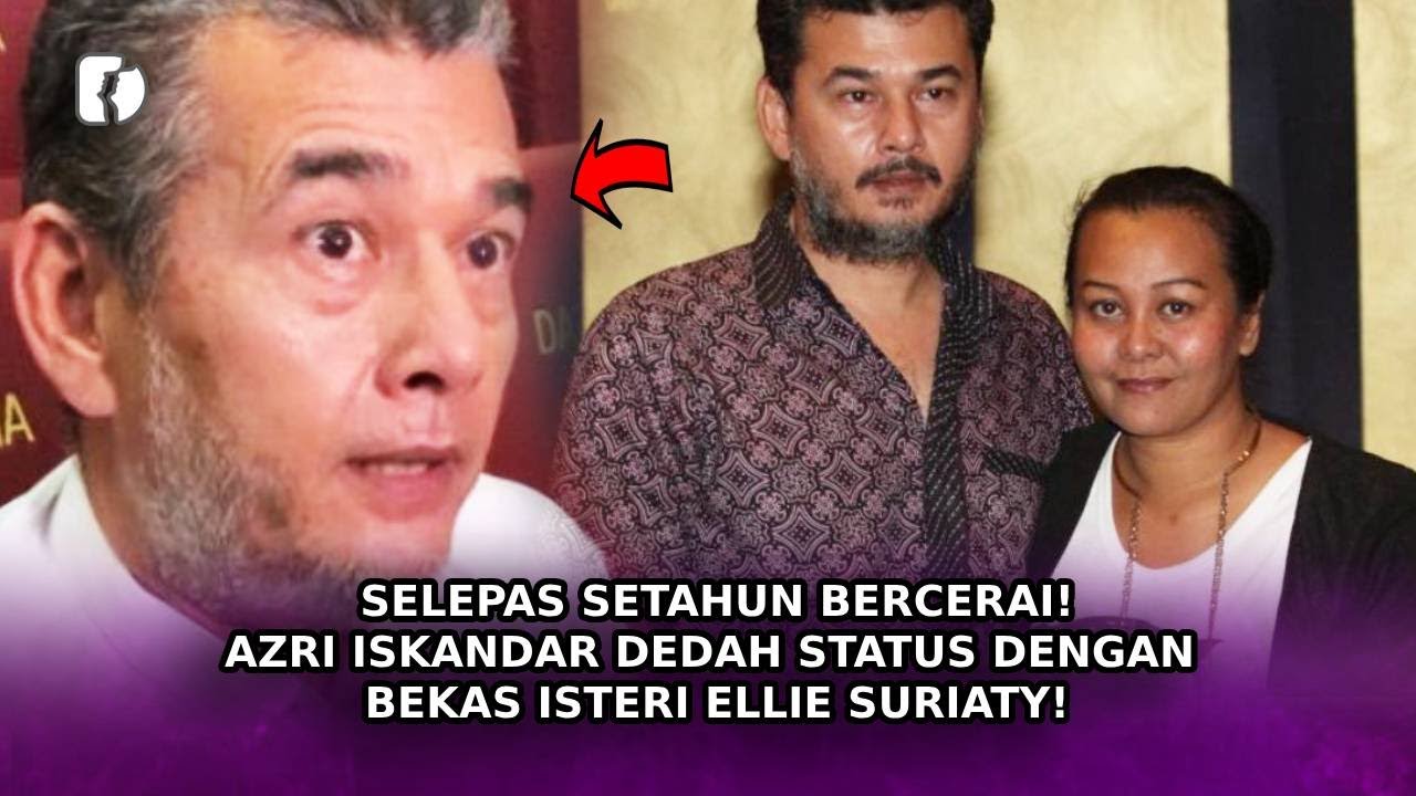 SELEPAS Setahun Bercerai! Macam Tak Cerai! Azri Iskandar Dedah Status ...