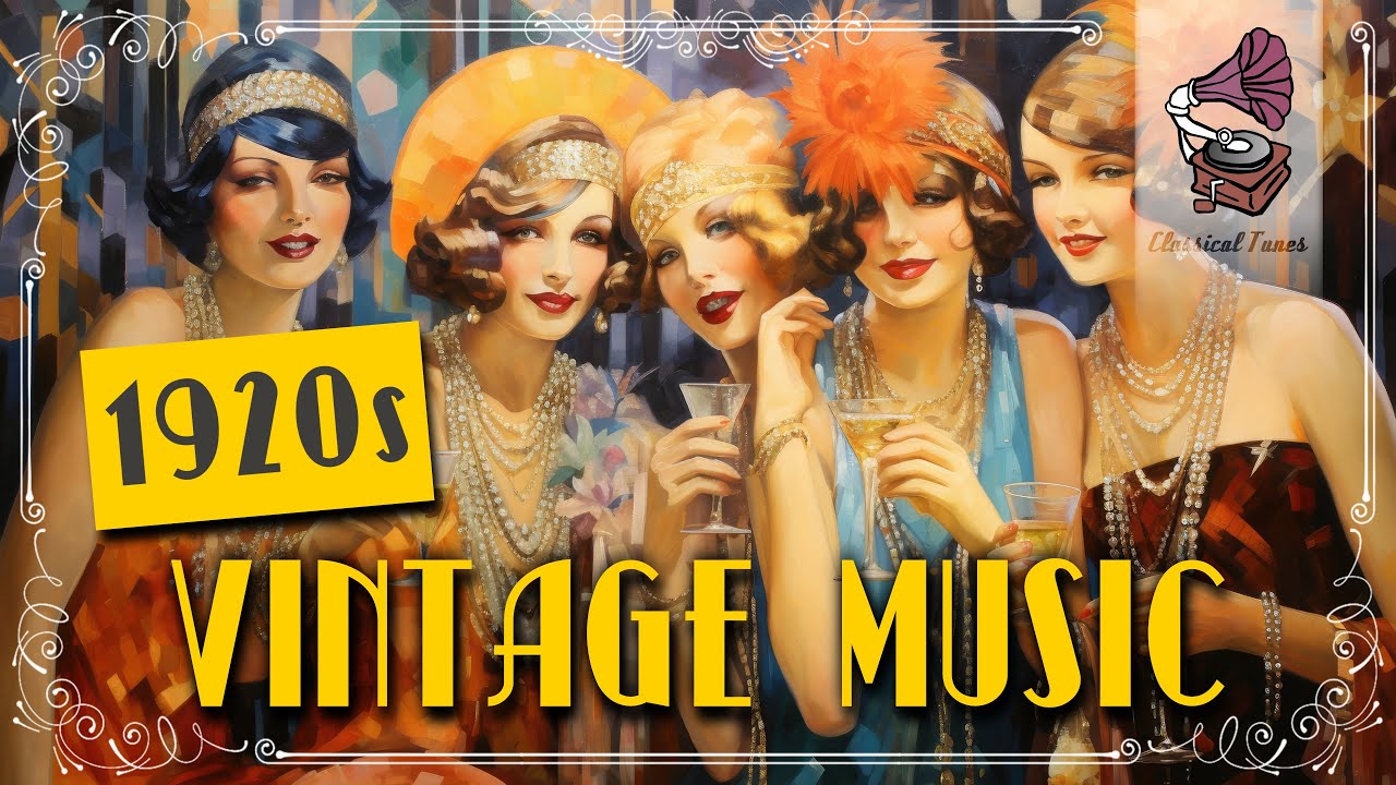1920s Original Vintage Music | Golden Age Roaring Twenties Flappers ...