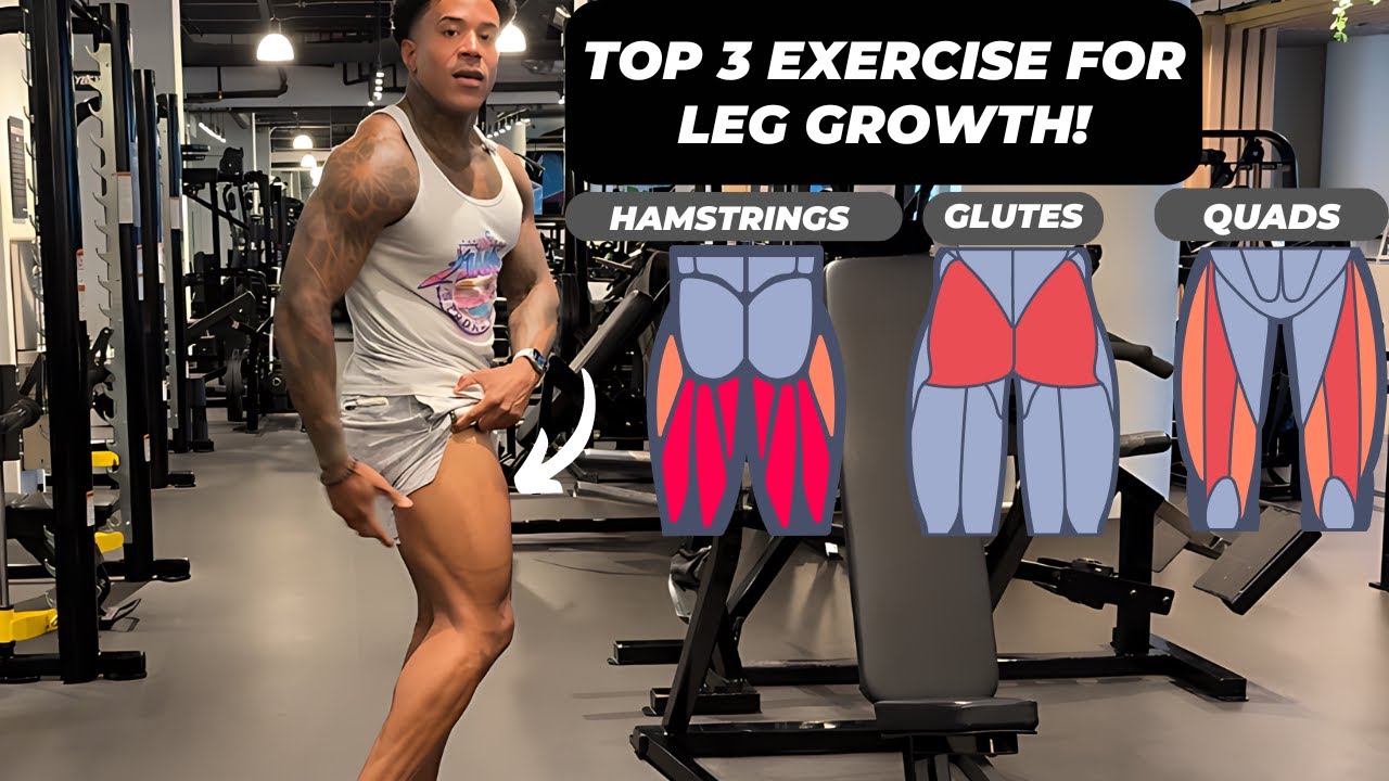 TOP 3 LEG EXERCISES FOR GROWTH! - YouTube