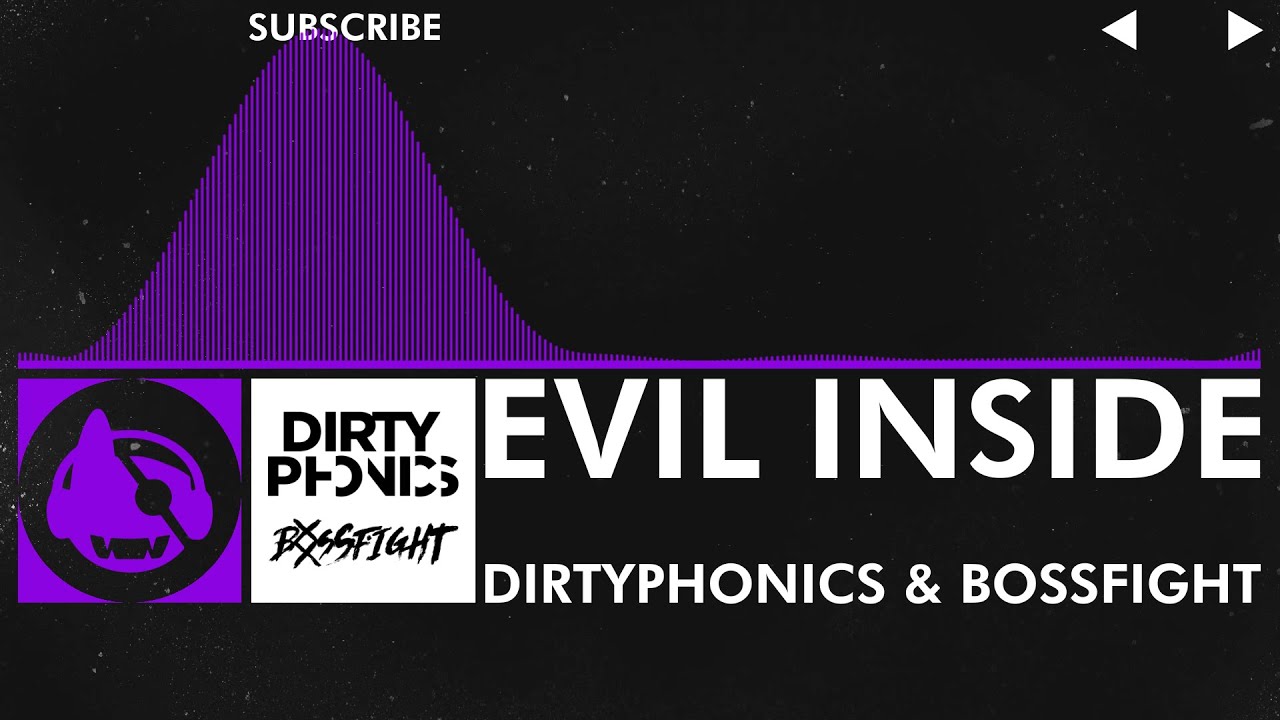 [Dubstep] - Dirtyphonics & Bossfight - Evil Inside - YouTube