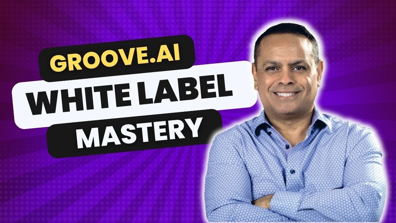 Maximize Your Earnings: Mastering White Label Setup on Groove.ai in ...