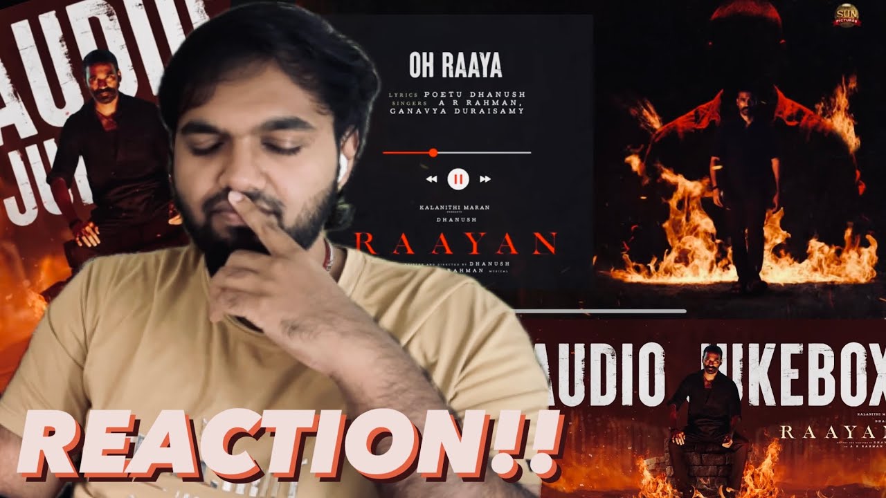 Oh Raaya Song | REACTION!! | Raayan | Dhanush | Sun Pictures | A.R ...