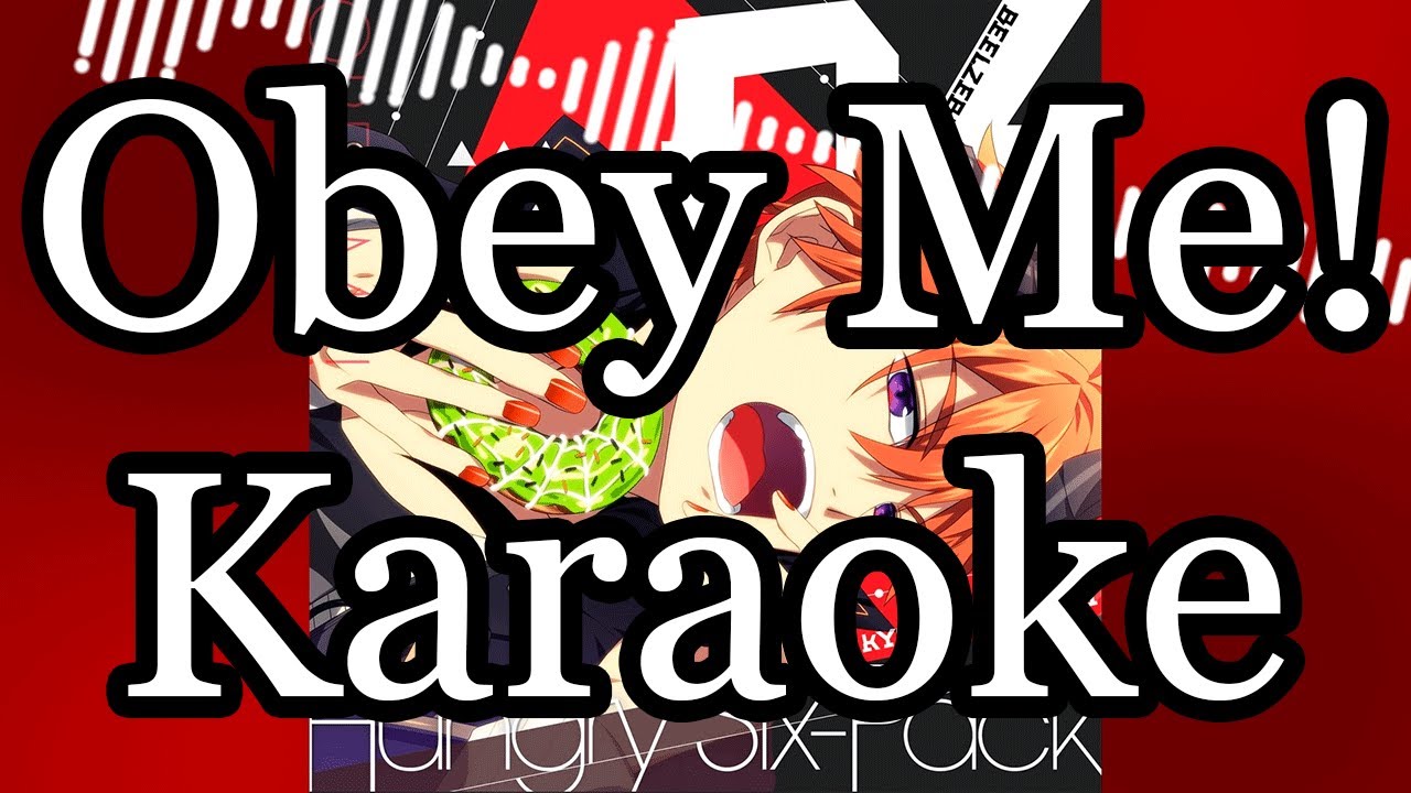 OBEY ME! KARAOKE - HUNGRY SIX PACK | ROMANJI | SING-ALONG - YouTube