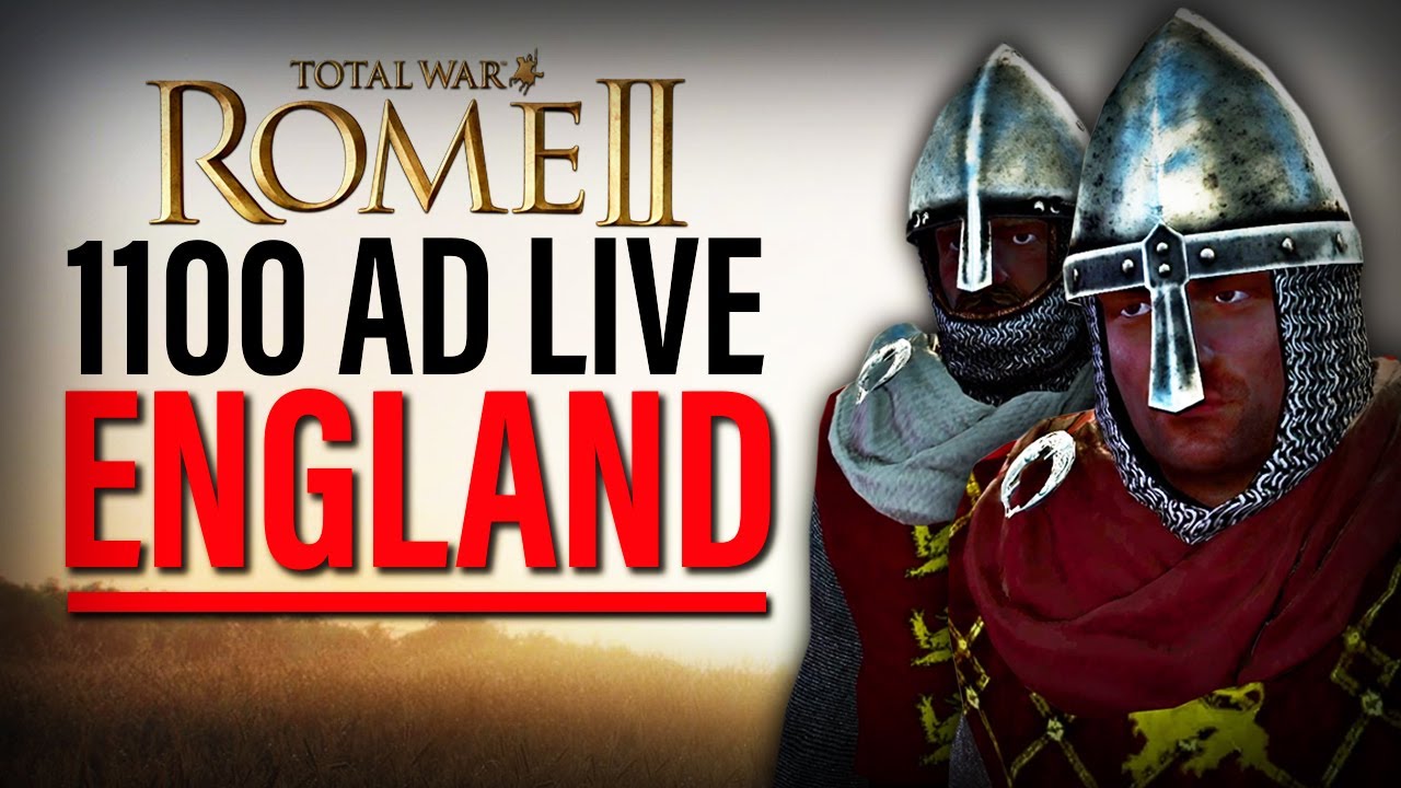 ROME 2 1100 AD MEDIEVAL ENGLAND CAMPAIGN LIVE! - Total War Mod Gameplay ...