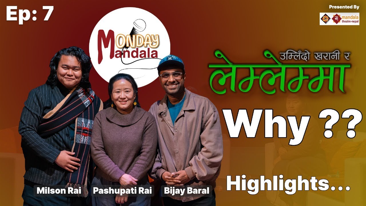 EP 7 Monday Mandala Highlights | Bijay Baral | Pashupati Rai | Milson Rai - YouTube