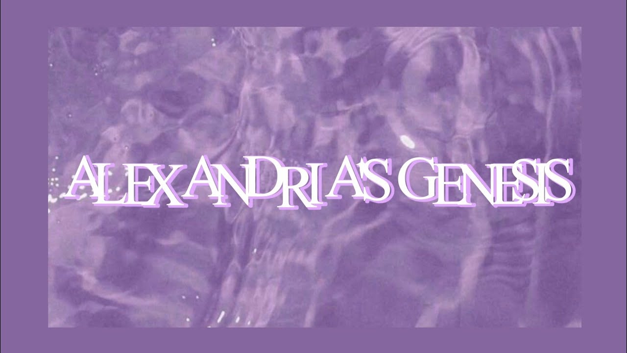 Alexandria's Genesis - YouTube