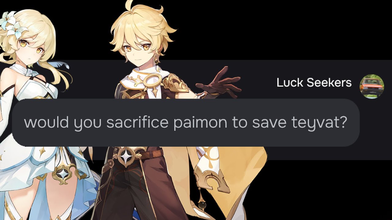 Asking "would you sacrifice paimon to save teyvat?" to The Traveler ...