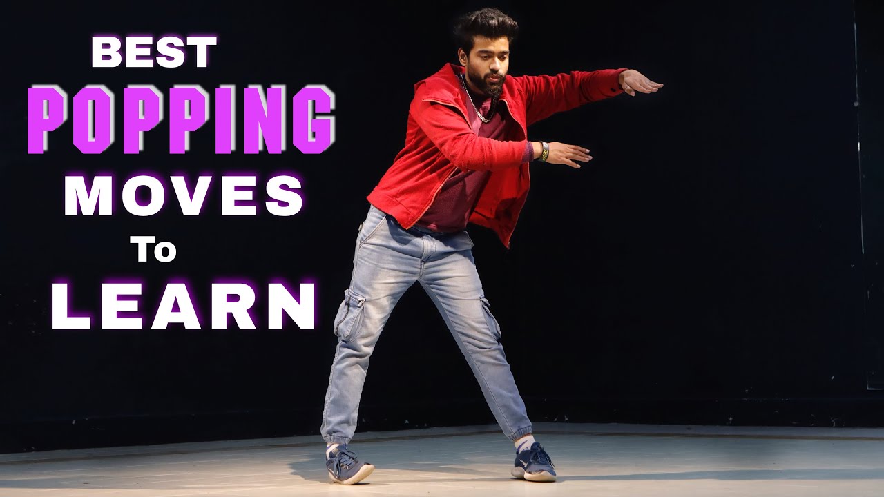 Best Popping Moves You Should Learn In 2022 | Popping Dance Steps Combo ...