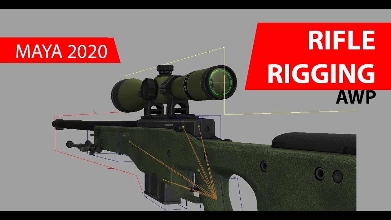 Awp Sniper Riglemek / Rifle Rigging in Maya 2020 - YouTube