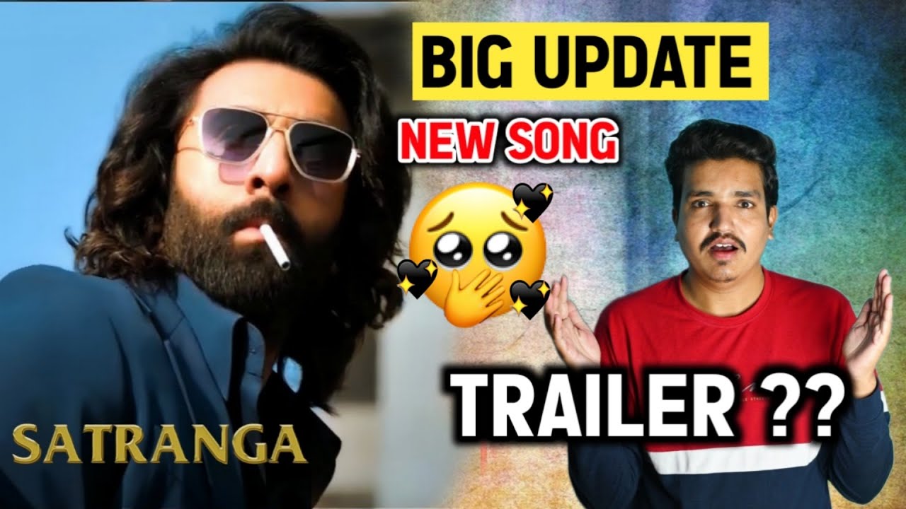 Satranga Song Arijit Singh|Animal Movie Songs| Ranbir Kapoor| Rashmika ...