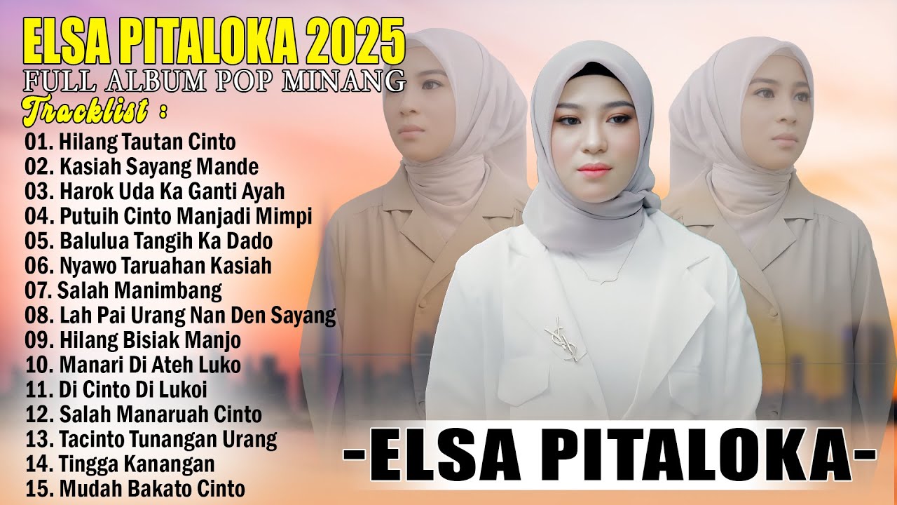 ELSA PITALOKA FULL ALBUM 2025 ~ LAGU MINANG TERBARU 2025 FULL ALBUM ...