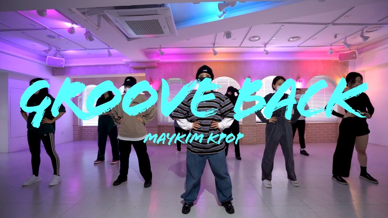 [ 건대댄스학원 ] KPOP(케이팝) MAYKIM class II J.Y. Park - Groove Back (Feat.개코 ...