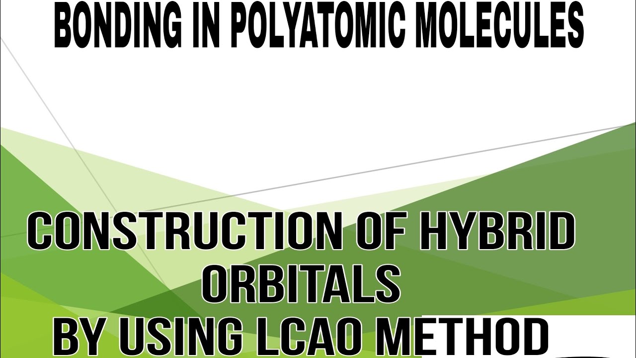 second semester |Bonding in polyatomic molecules |construction of ...