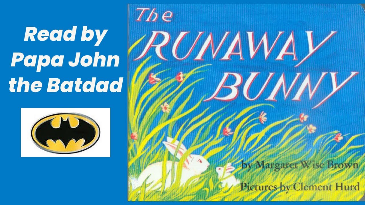 The Runaway Bunny by Margaret Wise Brown | Children’s Books Read Aloud ...