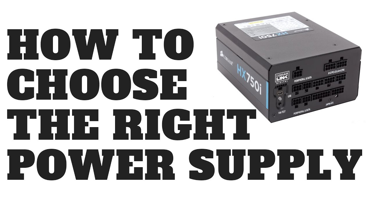 How to Choose The Right Power Supply - YouTube