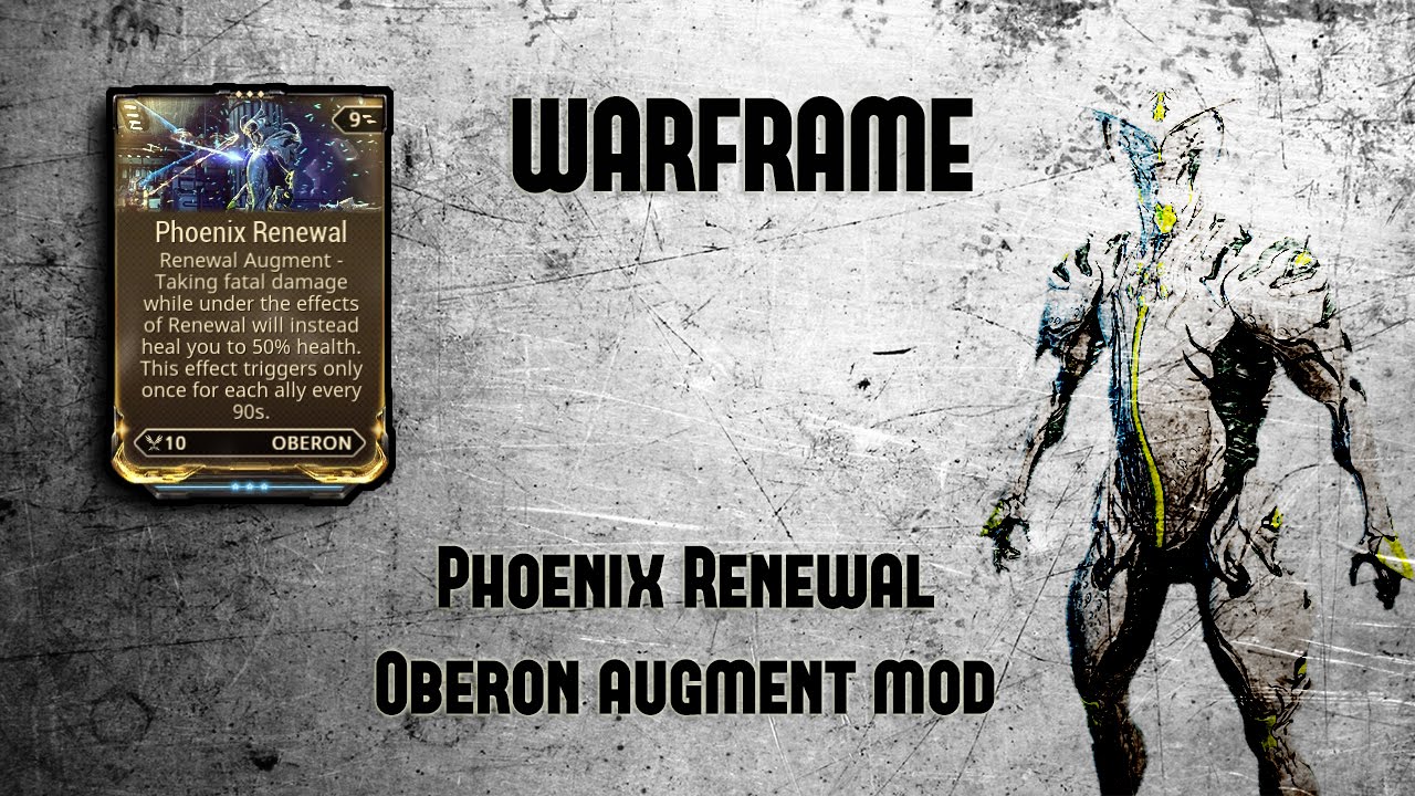 Warframe Phoenix Renewal - Oberon Augment mod - YouTube
