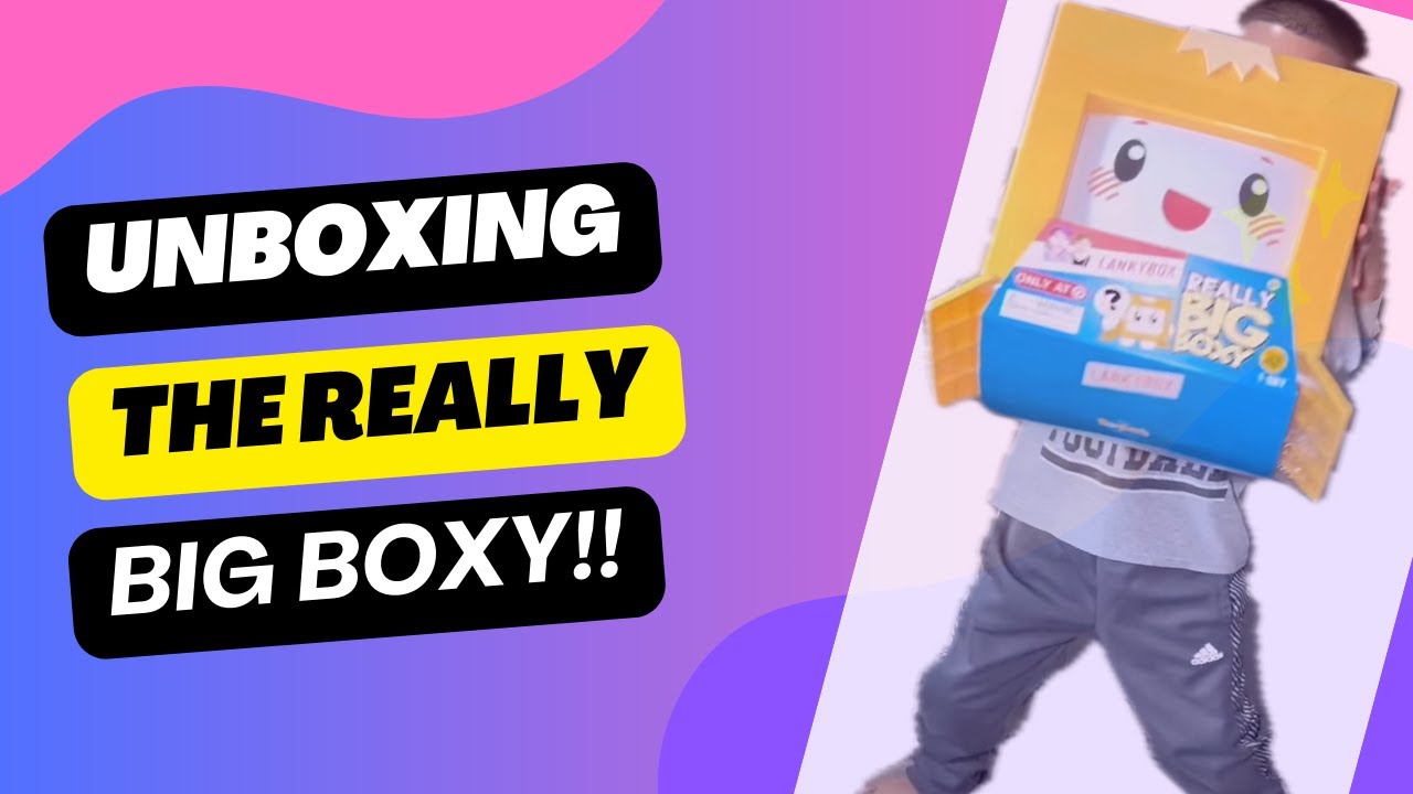 Unboxing LankyBox Really Big Boxy!! - YouTube
