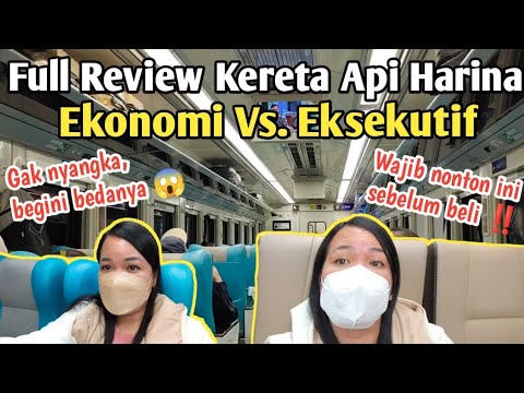Review KERETA API HARINA: EKONOMI VS. EKSEKUTIF | Begini Bedanya, Kenali Dulu Alurnya • Pemula