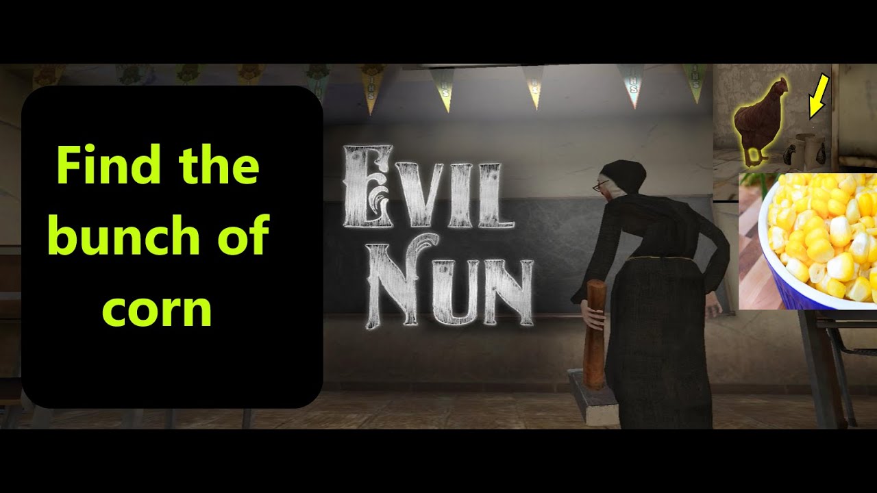 Evil Nun Game - Find bunch of corn - all location of bunch of corn ...