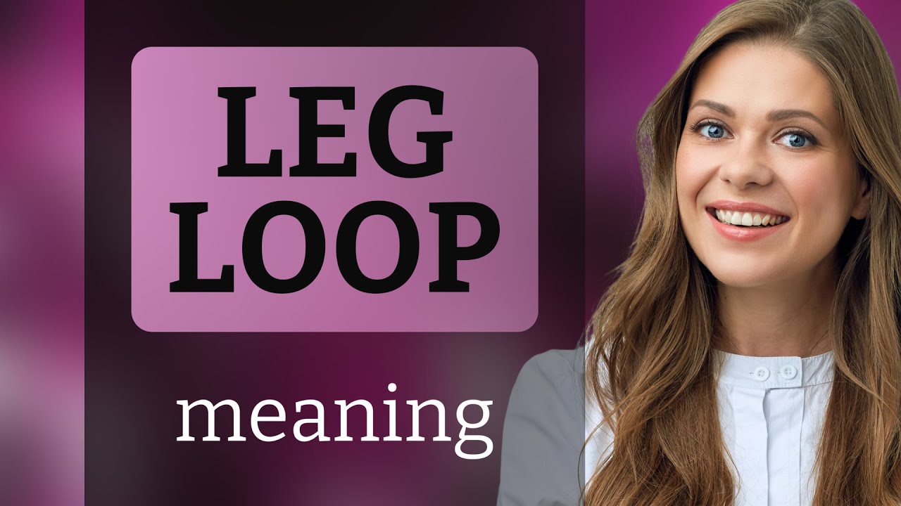 Understanding "Leg Loop": A Phrase Explored - YouTube