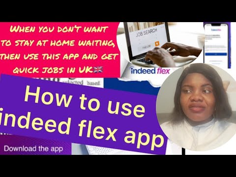 How to use indeed flex app to get instant job in the UK - YouTube