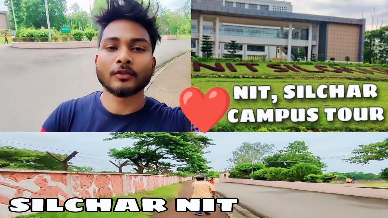 NIT, Silchar Campus Tour - YouTube