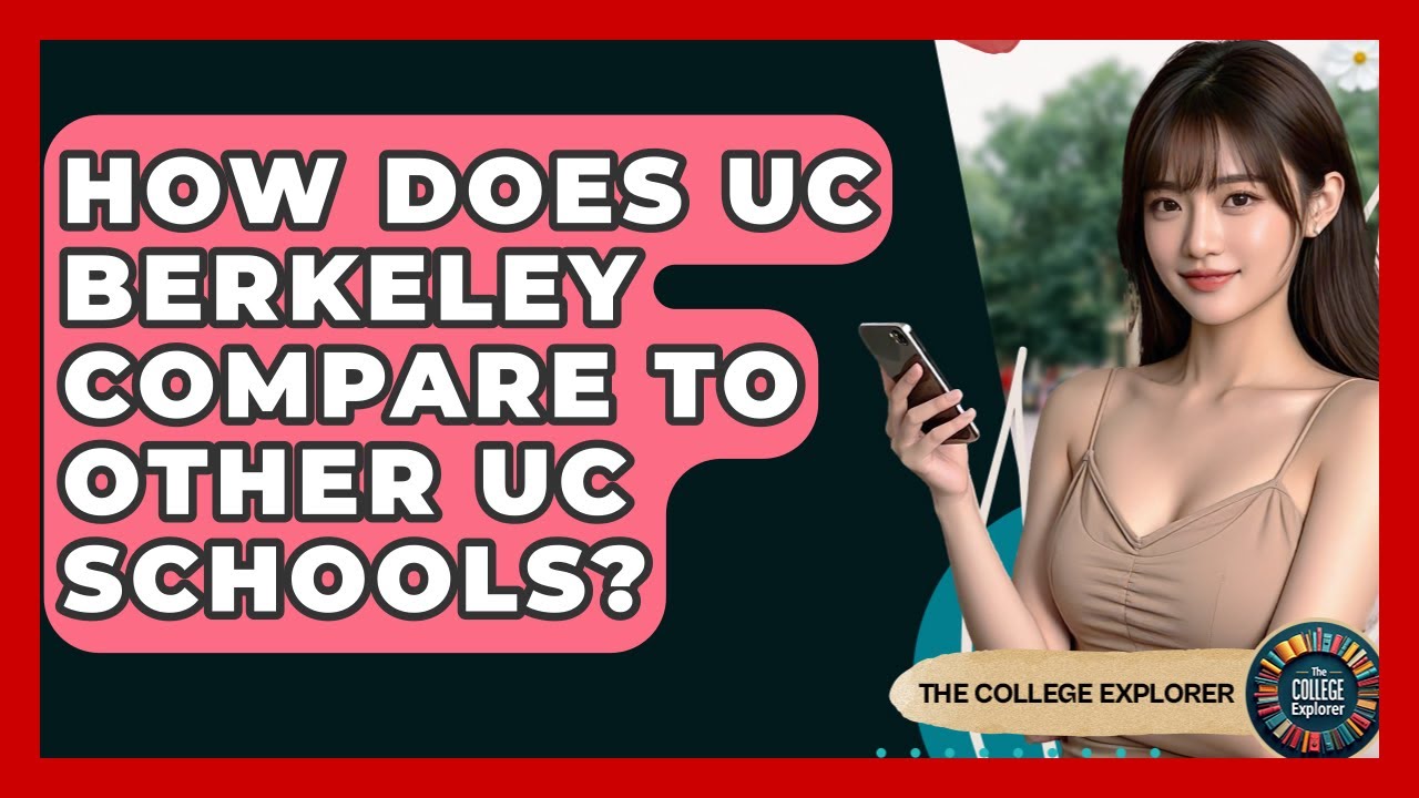 How Does UC Berkeley Compare To Other UC Schools? - The College ...