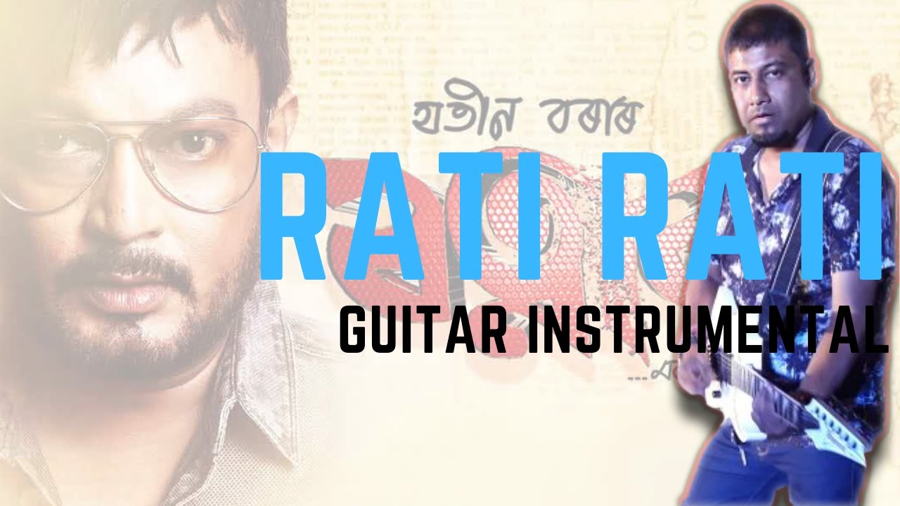 Rati Rati Guitar Instrumental | Ratnakar | Zubeen Garg - YouTube