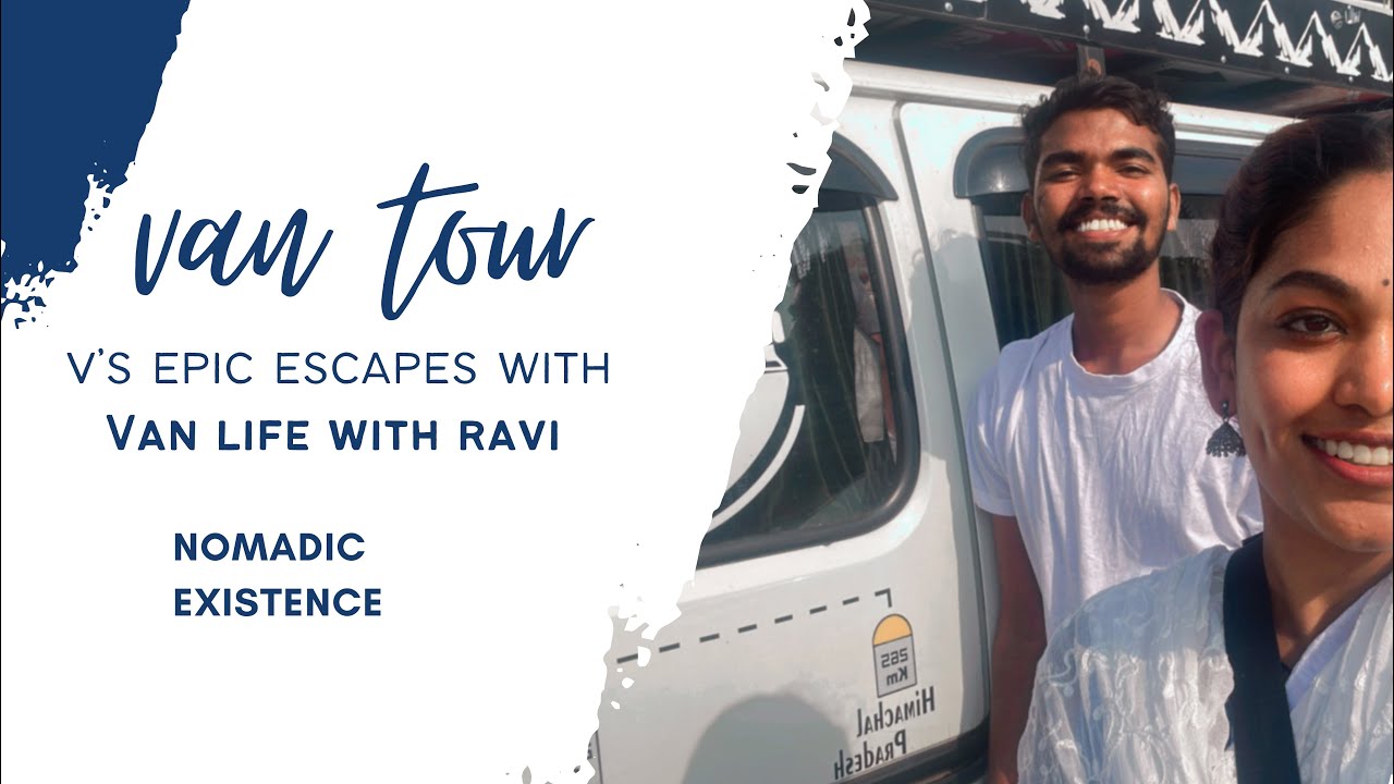 CAMPER VAN TOUR || vanlife with ravi || v’s epic escapes || Vandana Rao ...