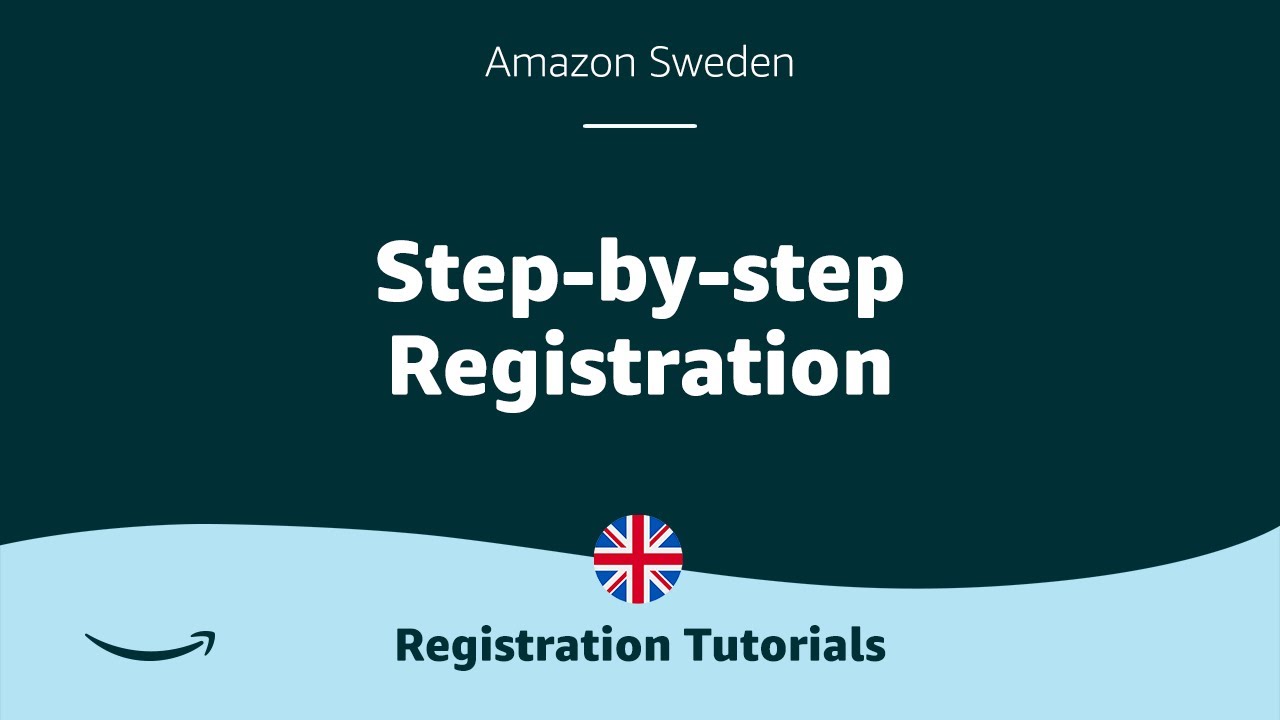 Registration Tutorial | Step-by-step Registration | Amazon Sweden - YouTube