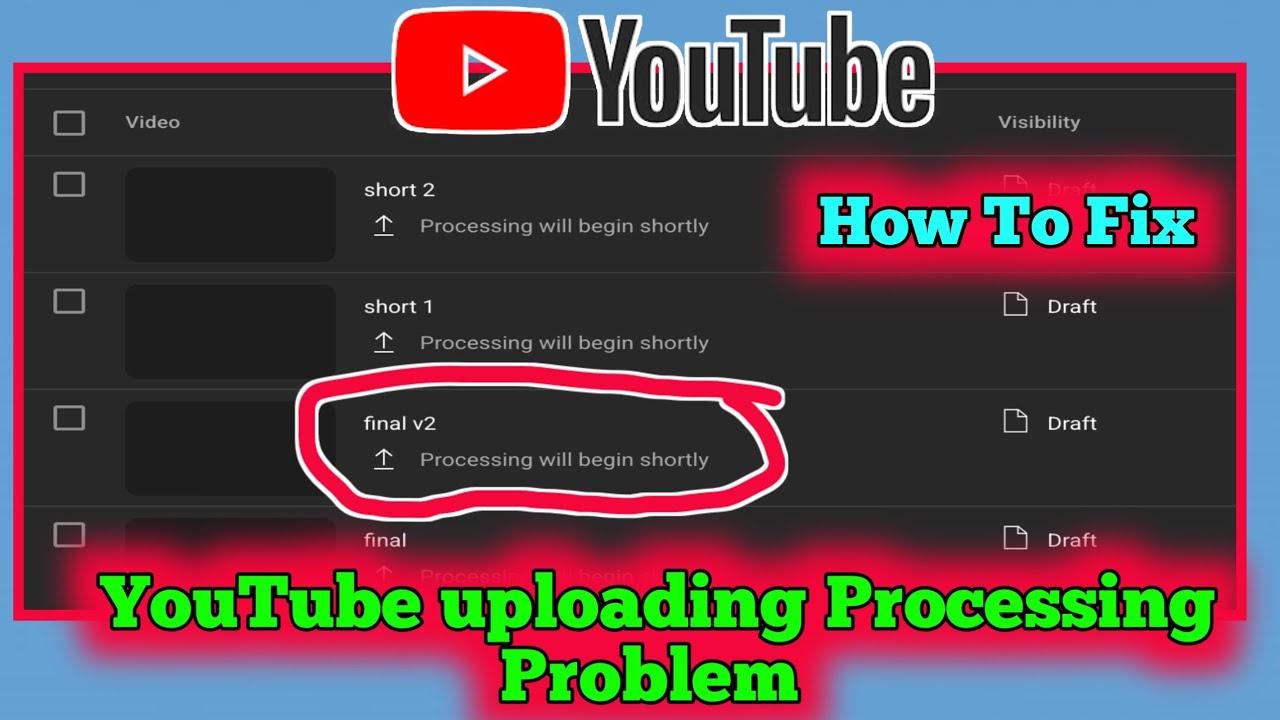 YouTube video uploading Processing Problem | YouTube processing Issues ...