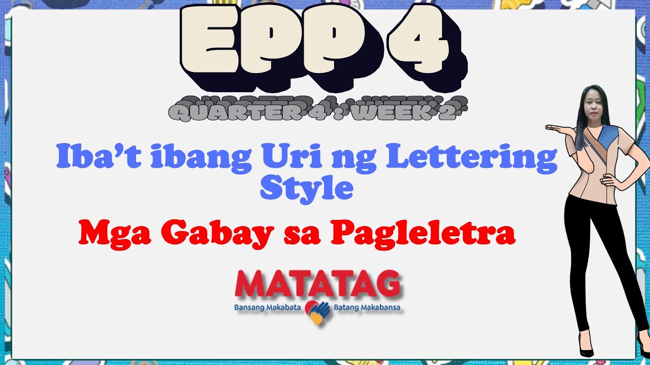 GRADE 4 MATATAG EPP// QUARTER4 WEEK 2 II IBA'T-IBANG URI NG LETTERING ...