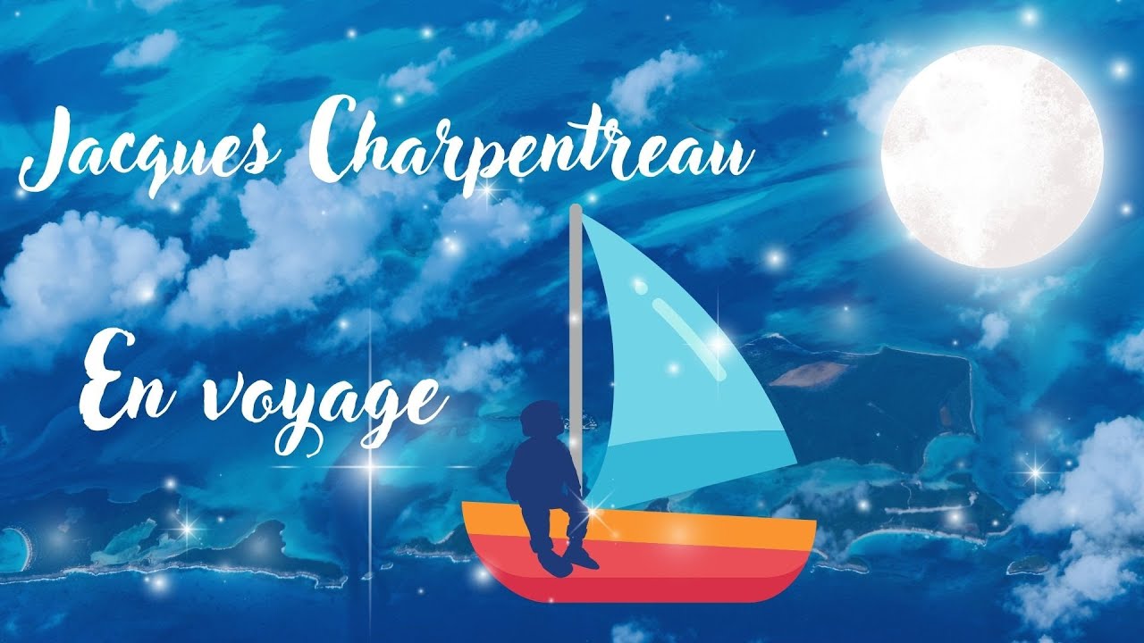 En Voyage - Jacques Charpentreau - Poésie - French Poetry - YouTube