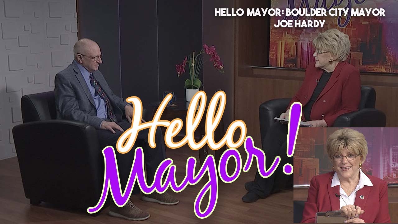 Meet Boulder City Mayor, Joe Hardy on this episode of Hello Mayor ...