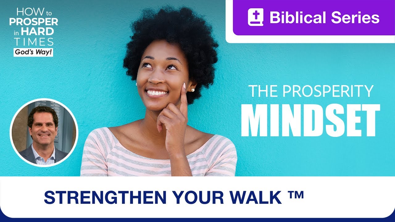 Strengthen Your Walk | How to Prosper in Hard Times God's Way | The ...