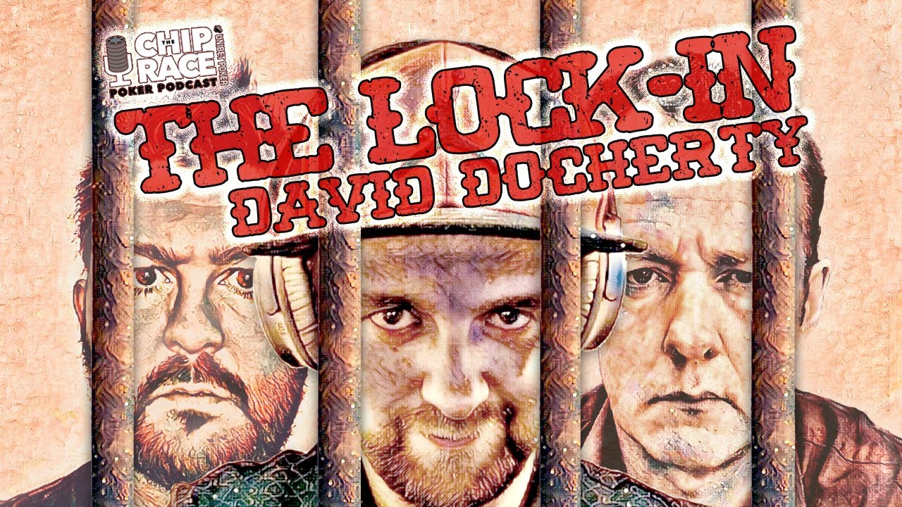 The Lock-In ~ David Docherty: An Overdue Triumph, Damn Good Addamo, WSOP Streaks & The Unibet ...