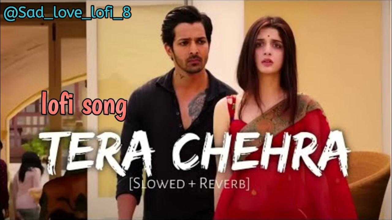Tera chehra || {Slowed×Reverb} || Arijit Singh || Sad song ||music|| emotional|| @SAD-LOVE-LOFI ...