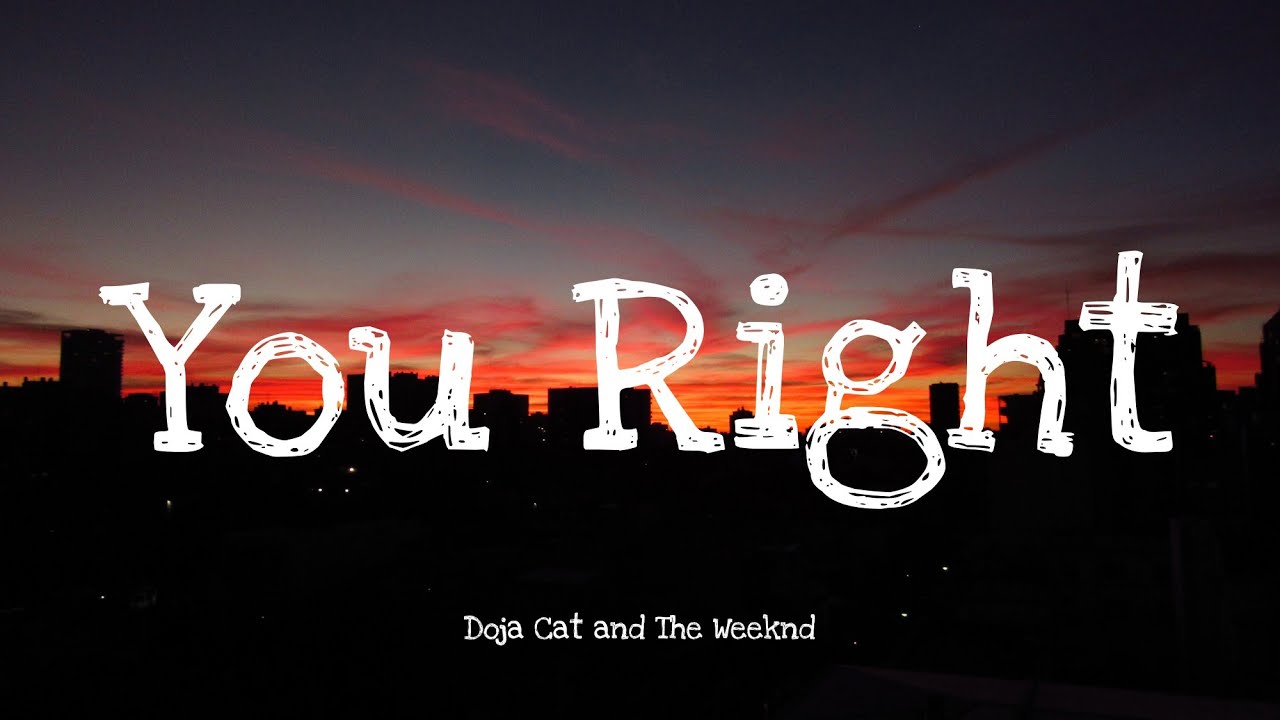 You Right - Doja Cat and The Weeknd | Lyrics [1 HOUR] - YouTube