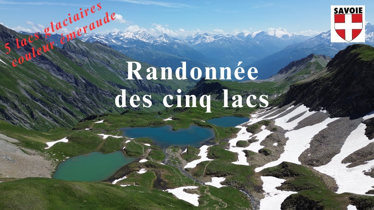 SAVOIE, randonnée aux 5 lacs à travers les paysages de Savoie au dessus ...