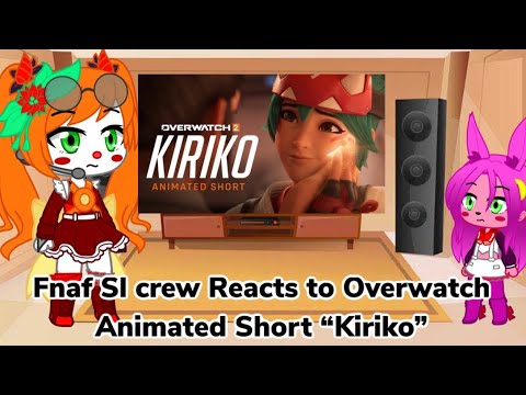 Fnaf Sl Crew Reacts to Overwatch Animated Short “Kiriko” (Gacha Club Au ...