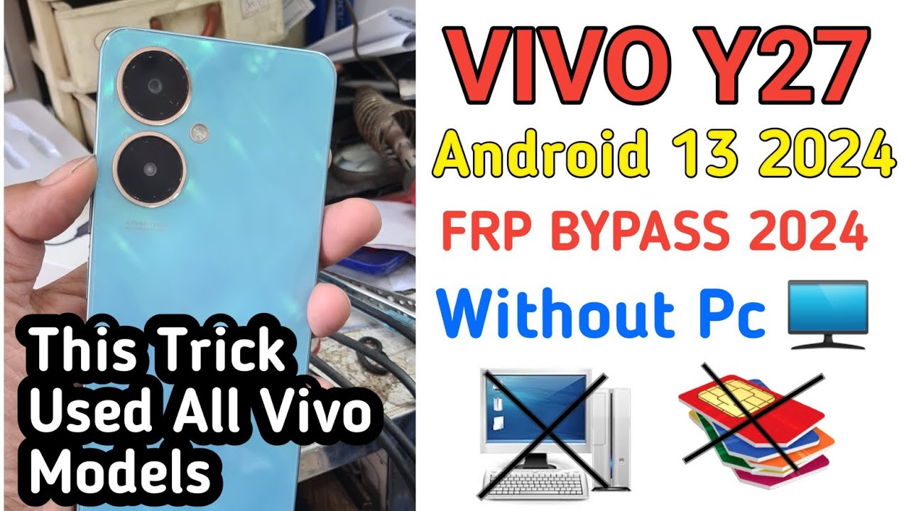 Vivo Y27 ( V2249 ) Frp Bypass android 13 Without Pc 2024 | V2249 Frp ...