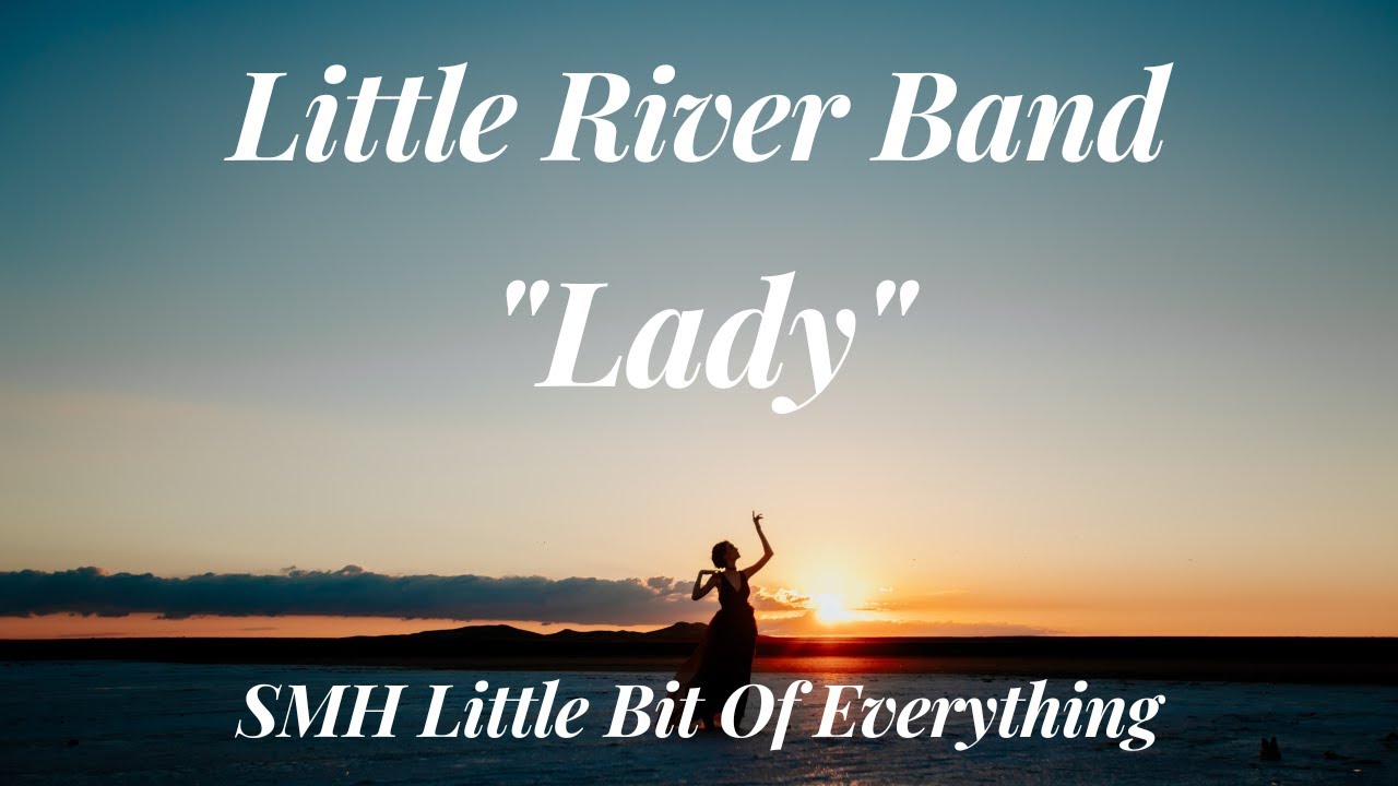 Little River Band~Lady - YouTube