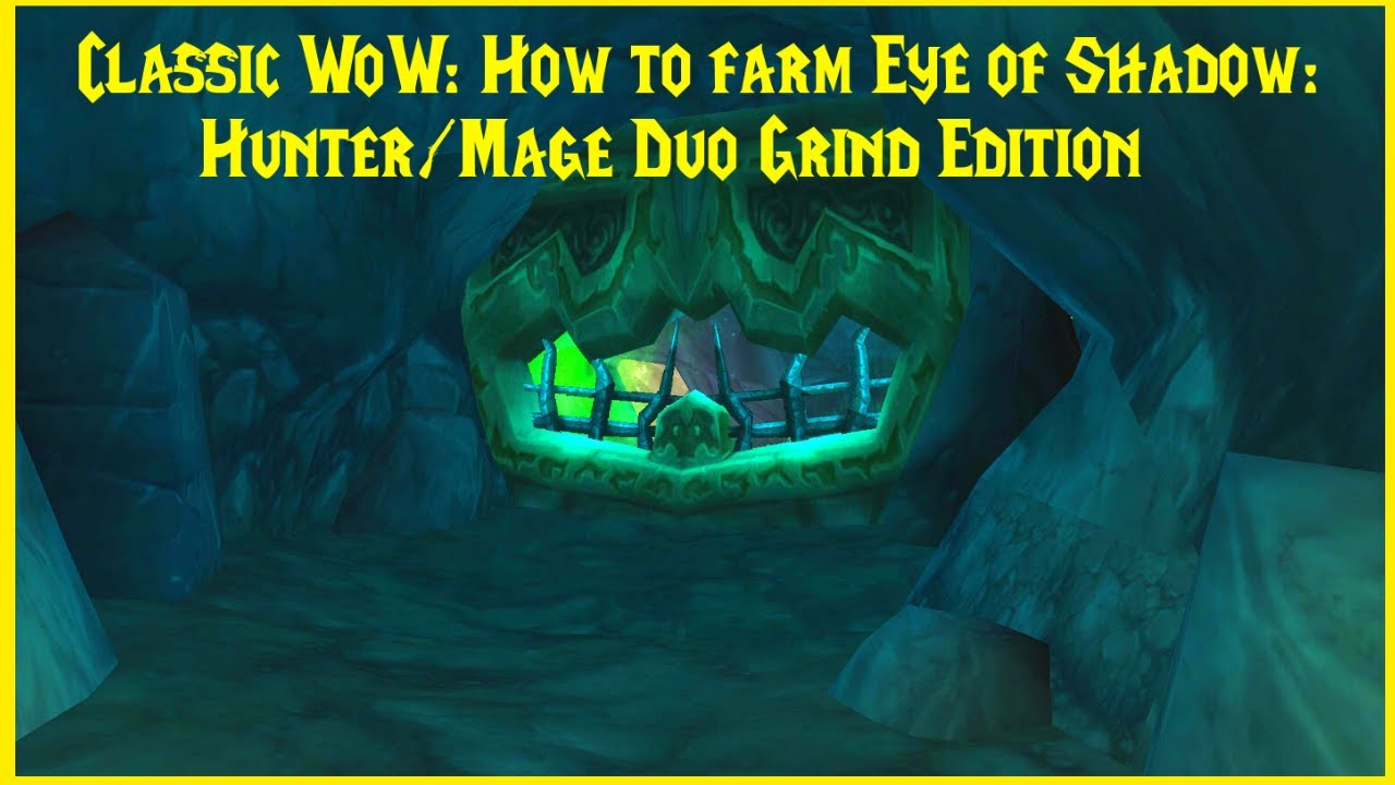Classic WoW: How to farm Eye of Shadow: Hunter/Mage Duo Grind Edition ...