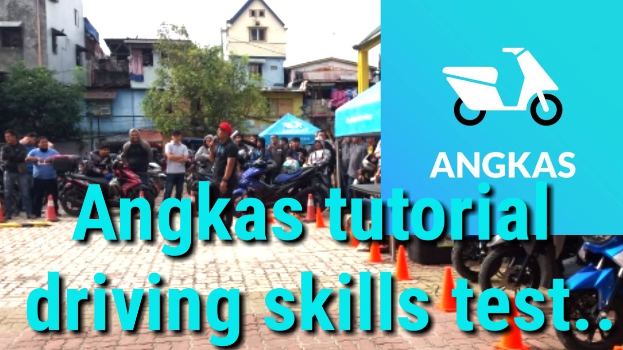 ANGKAS DRIVING SKILLS TEST TUTORIAL. FROM ANGKAS OFFICER AUG-31-2019 ...