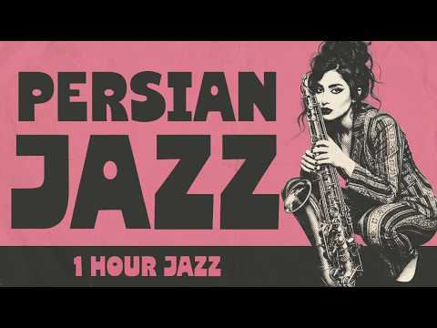 Persian Jazz  · The Last Dance In Tehran | 1 Hour Jazz For Comtemplation