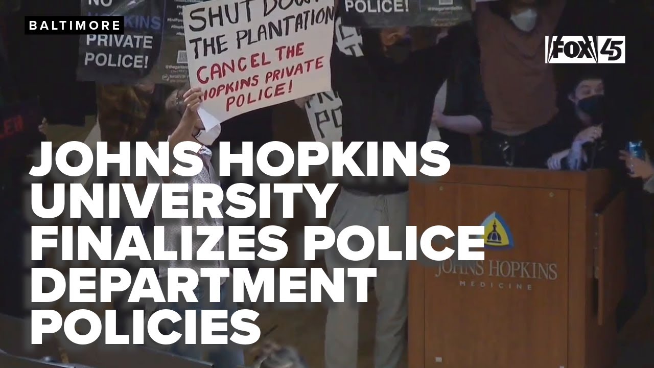 Johns Hopkins University finalizes police department policies, hires ...